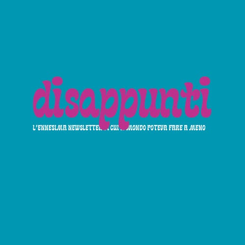 Disappunti #3 | Ogni benedetto 19 - by Eleonora Tricarico