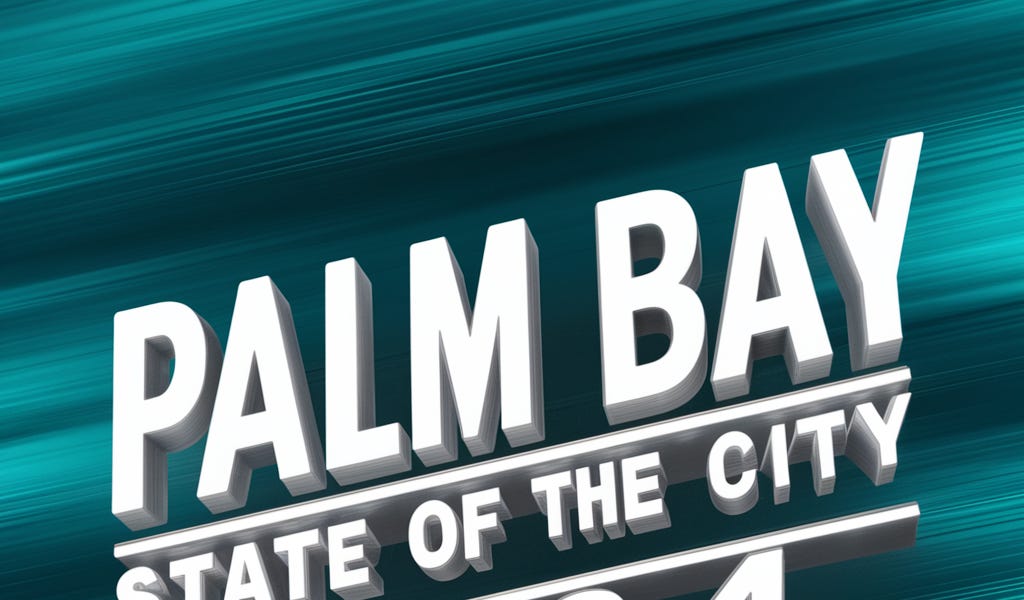Palm Bay’s State of the City: A City on the Rise, Embracing Growth and ...