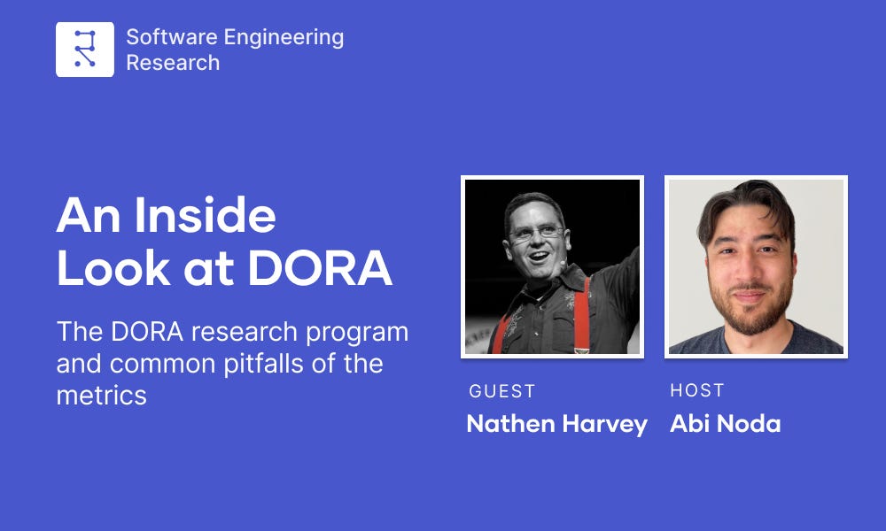 An Inside Look at DORA - by Abi Noda