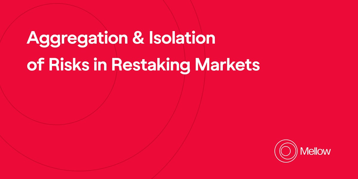 Aggregation & Isolation of Risks in Restaking Markets