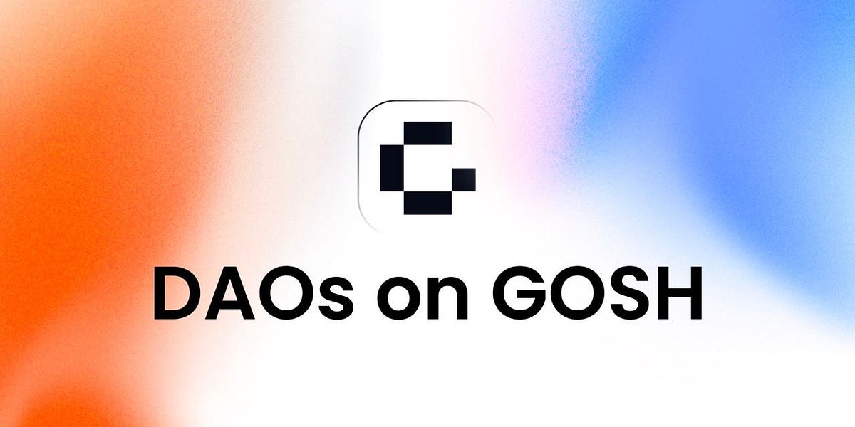 DAOs on GOSH: A New Release - by Git-on-DAO - GOSH