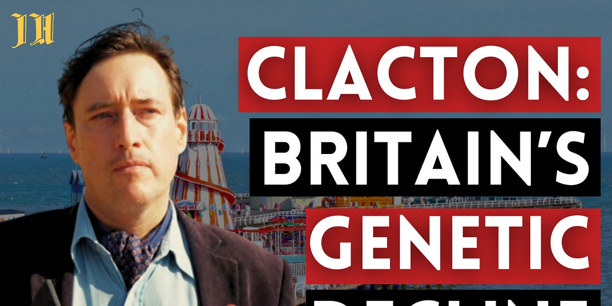 Clacton: The Last of England - by Edward Dutton