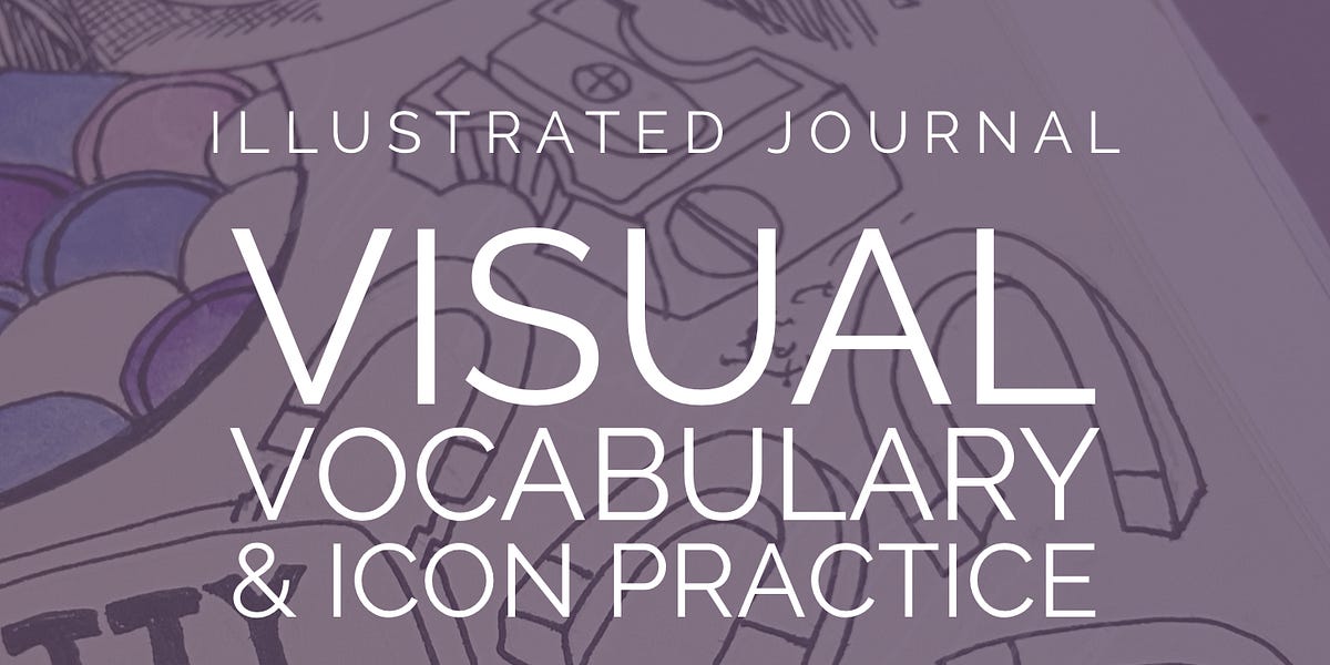 Icon Practice and Building Visual Vocabulary - by Amy Cowen