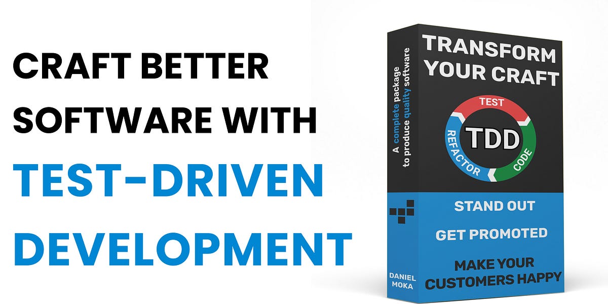 Learn TDD - by Daniel Moka - Craft Better Software Learn TDD - by Daniel Moka - Craft Better Software