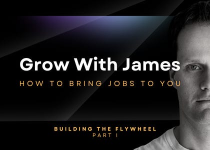 How to Bring Jobs to You - Building the Flywheel