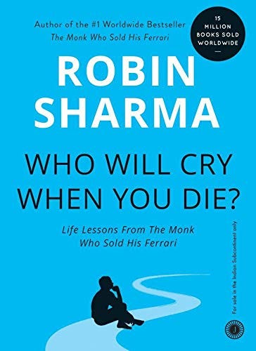 Book Review: "Who Will Cry When You Die?" by Robin Sharma