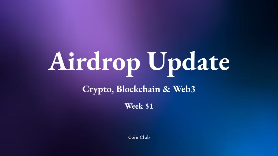 Airdrop Update Week 51 2023 - Coin Club