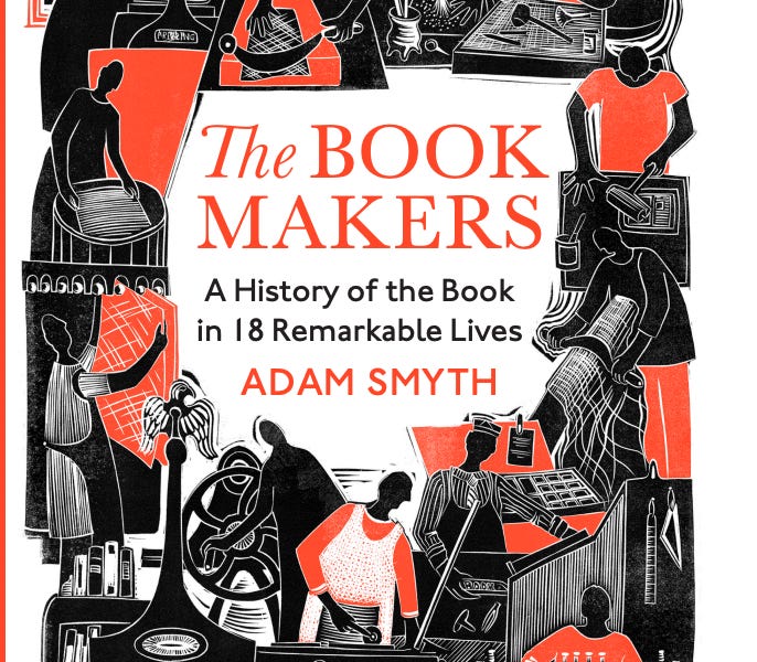 The Book-Makers! - by Adam Smyth - TEXT!