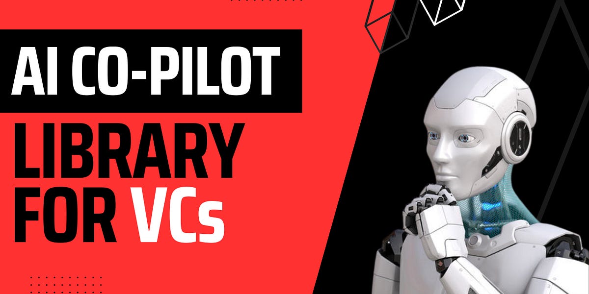 Top 10 AI Co-Pilots for VC Investors - by Andre Retterath