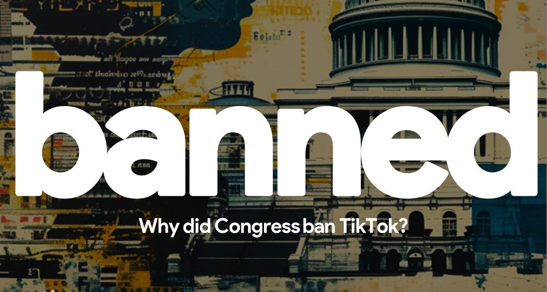 Why did Congress ban TikTok? - unCharles