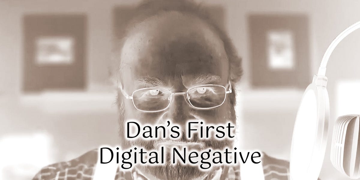Dan's First Digital Negative - Dan Burkholder Photography