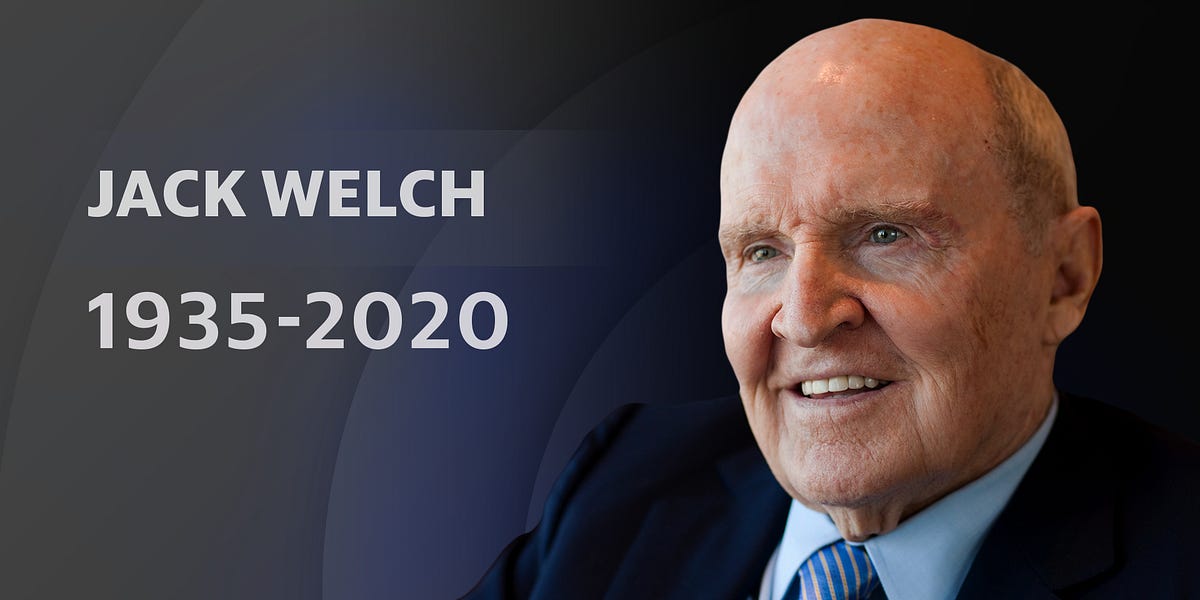 Jack Welch's Theory of Leadership: A Model for Failure in the 21st Century
