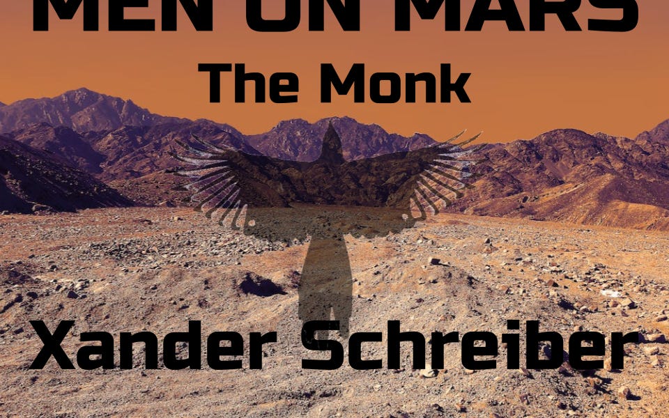Men On Mars: The Monk - 5/12 - by Xander Schreiber