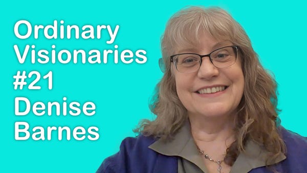 My Ordinary Visionary Interview - by Denise Barnes