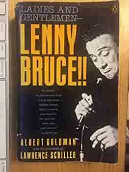 Ladies and Gentlemen, Lenny Bruce!! - by Michael Gerber