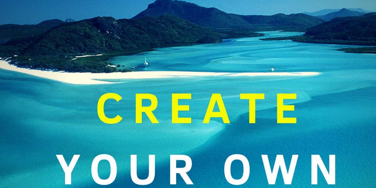 Create Your Own Reality