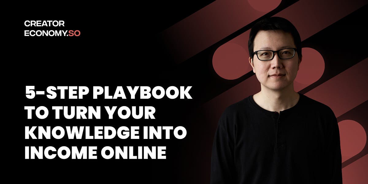 The 5-Step Playbook to Turn Your Knowledge into Income Online
