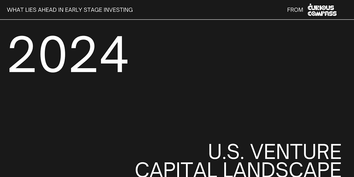 The 2024 US Venture Capital Landscape - by Bernardt Vogel