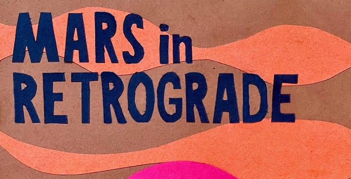 Mars in Retrograde: a Table of Contents - by James Worth