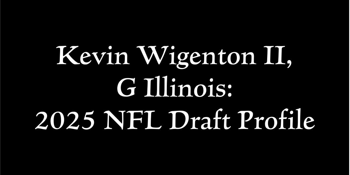 Kevin Wigenton II, Illinois: 2025 NFL Draft Profile & Scouting Report