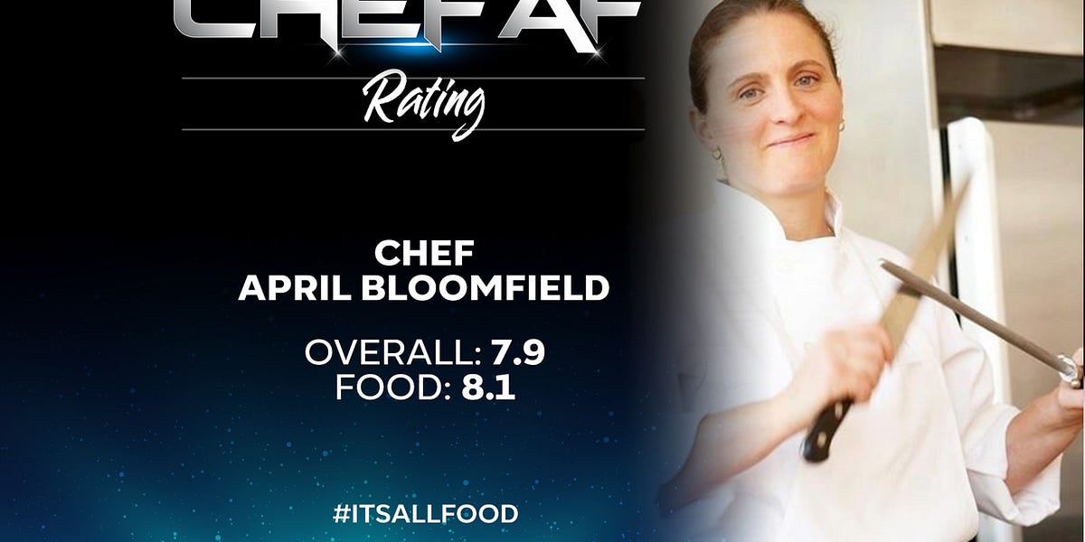 Chef AF Rating | April Bloomfield - by Eduardo Paguada