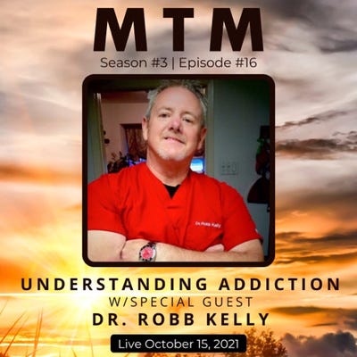 Understanding Addiction with Recovery Expert, Dr. Robb Kelly