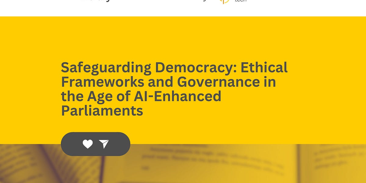 Safeguarding Democracy: Ethical Frameworks and Governance in the Age of ...