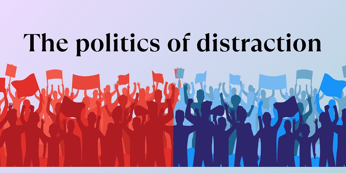 The Politics of Distraction - by Lauren Beckman