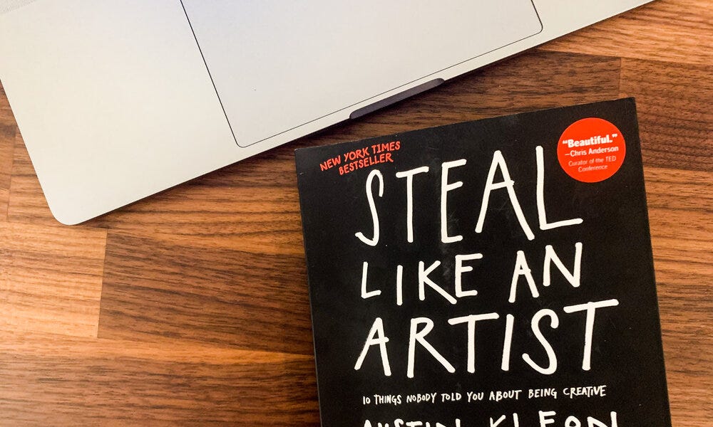 9 Lessons From “Steal Like an Artist” by Austin Kleon