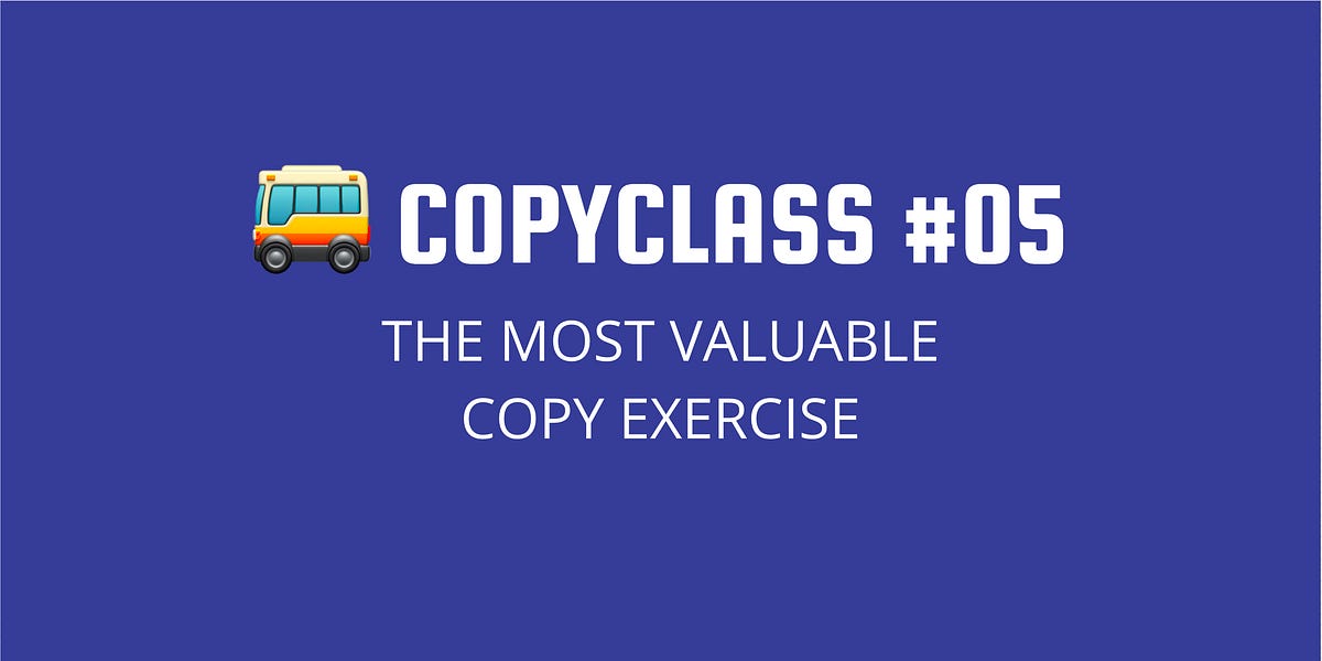The Most Valuable Copy Exercise - copyskool
