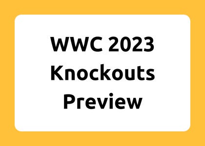 WWC 2023 Knockouts Preview - by Chris Drew
