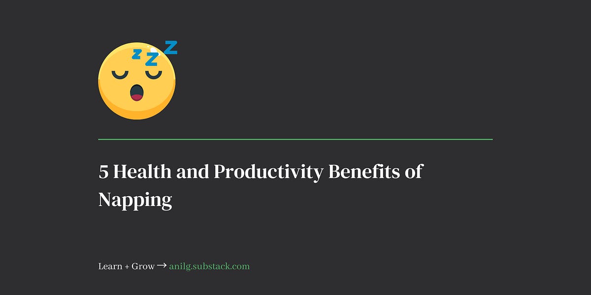 5 Health and Productivity Benefits of Napping 😴