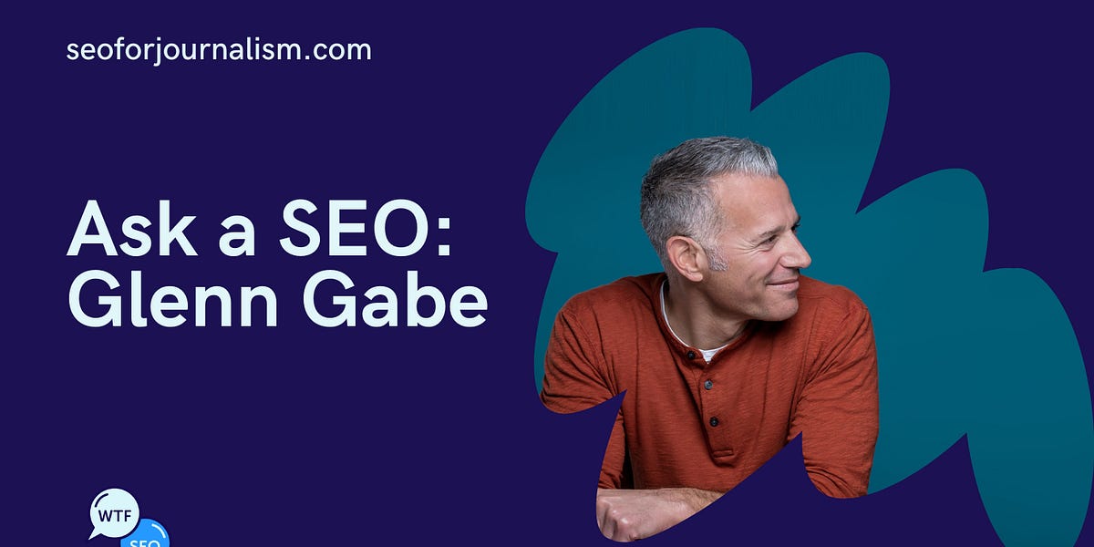 Ask a SEO: Glenn Gabe - WTF is SEO?