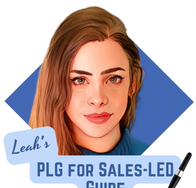 The PLG for Sales-Led Guide - by Leah Tharin