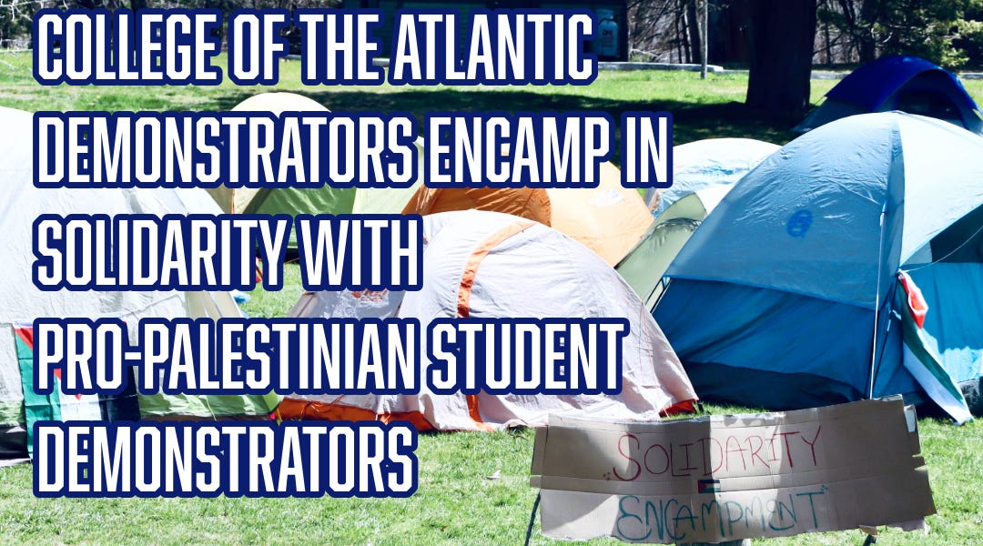 College of the Atlantic Demonstrators Encamp in Solidarity with Pro ...