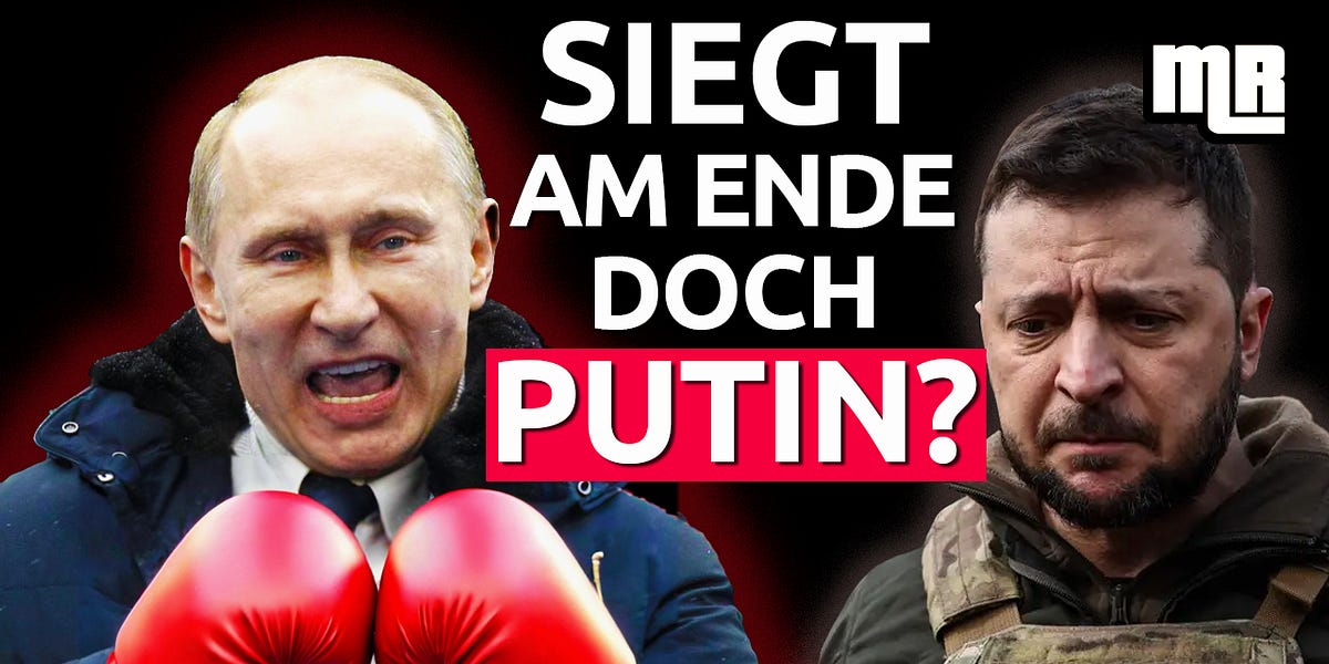 Warum es so aussieht, dass PUTIN GEWINNT! - by Mark Reicher
