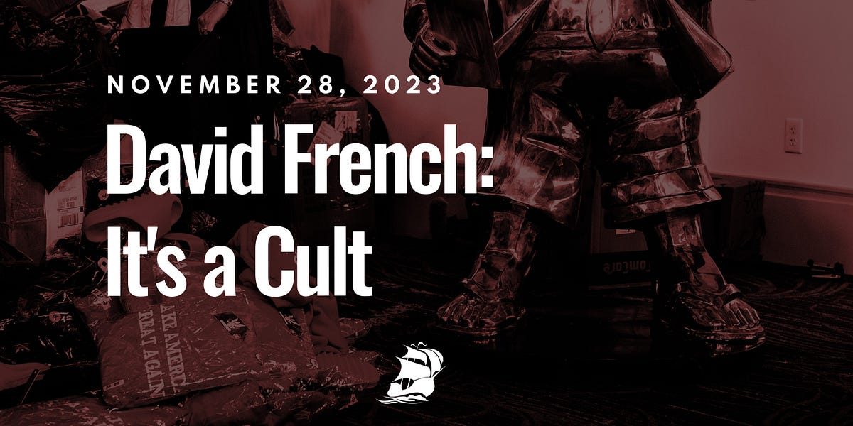 David French: It's a Cult - by Charlie Sykes - The Bulwark