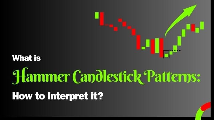 What is Hammer Candlestick Patterns: How to Interpret it?