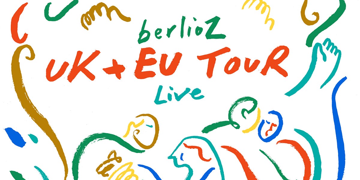 berlioz live: UK + EU Tour - berlioz