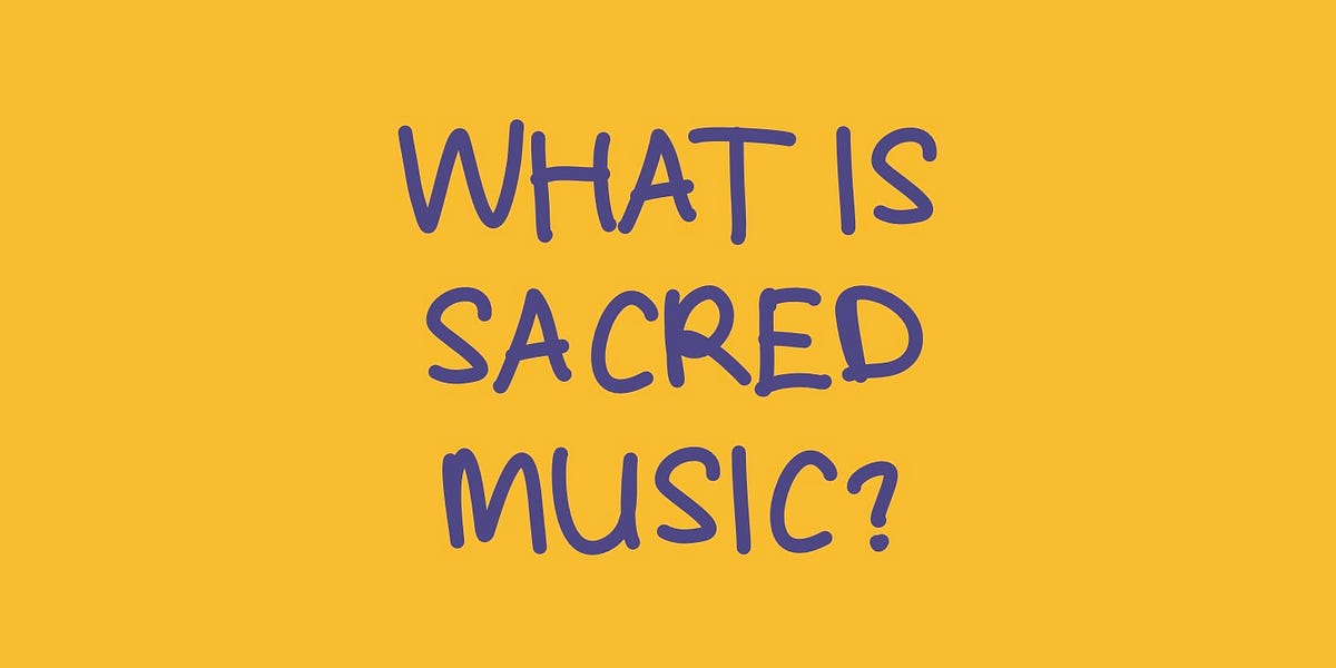 What is Sacred Music? - by Simon Hawkins - SIMON ON SONGS