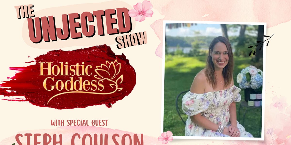 The Unjected Show #037 | Holistic Goddess | Steph Coulson - 8pm EST on Rumble