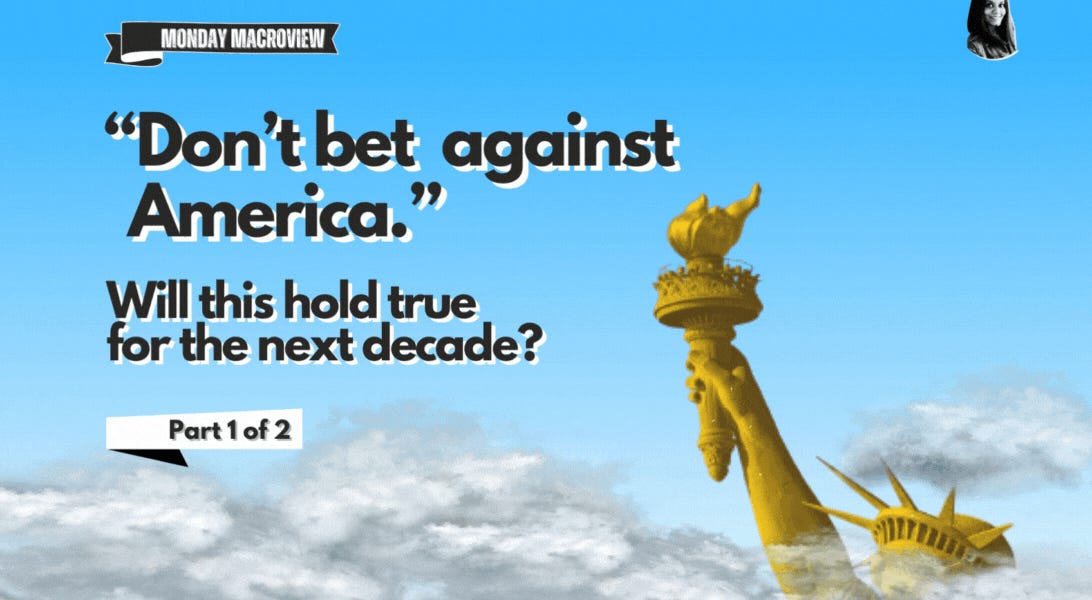 “Don’t bet against America”- Will this statement hold true in this decade?
