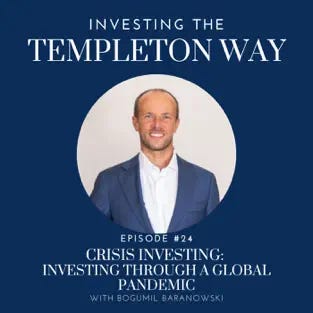 Investing the Templeton Way with Bogumil Baranowski: Crisis Investing and More