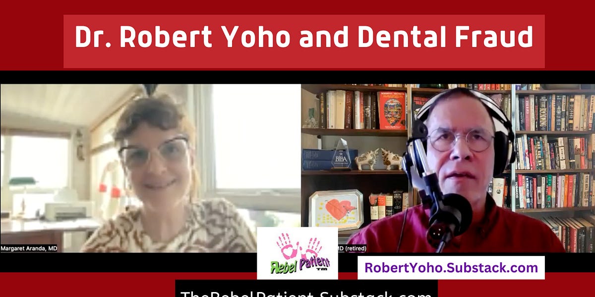 My Guest Dr. Robert Yoho on Dental Fraud: Products, Fluoride, Mercury ...
