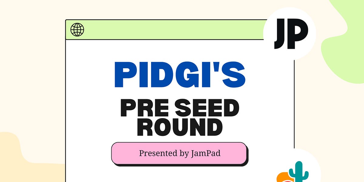 Pidgi Closes Pre-Seed Round by PHX Launch - JamPad