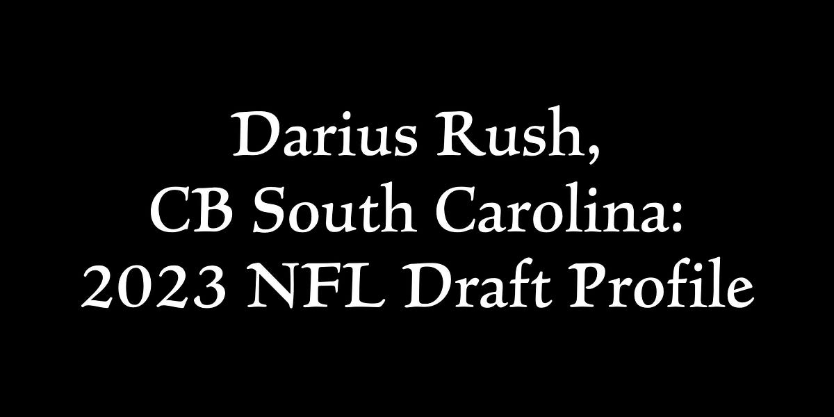 Darius Rush, CB South Carolina: 2023 NFL Draft Profile