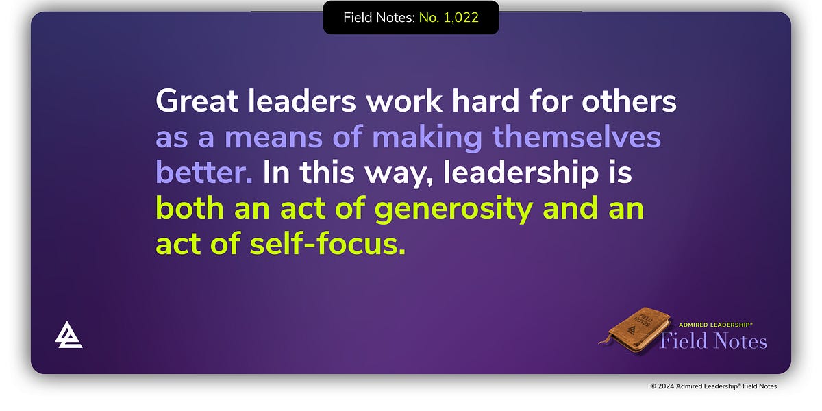 Great Leadership Is Both a Generous and a Selfish Act