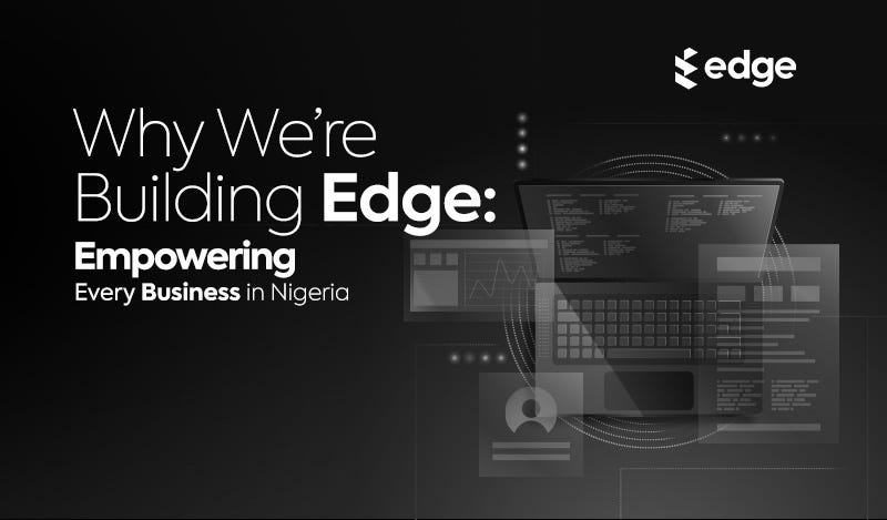 Why We Are Building Edge: - by Buildwithedge - EdgeSync