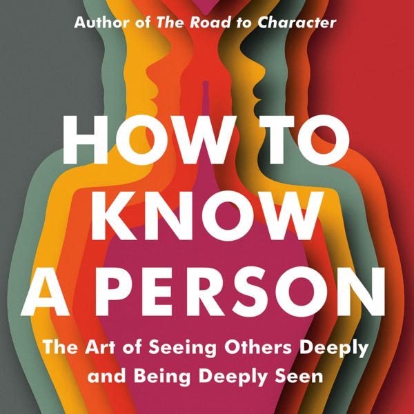 “How To Know A Person: The Art Of Seeing Others Deeply And Being Deeply ...