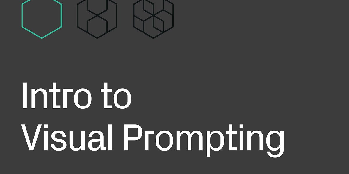 Intro to Visual Prompting, Lesson 3 - by Mia Blume
